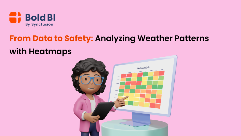 How to Analyze Weather Patterns Using Heatmaps | Bold BI